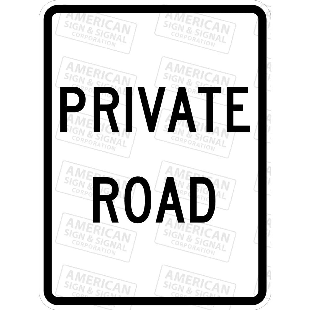 K-250 Private Road Sign K-250 Private Road Sign