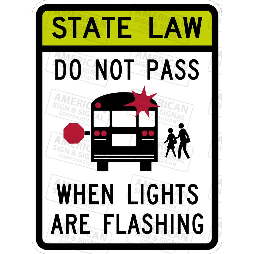 Do Not Pass When Lights Are Flashing School Bus Sign
