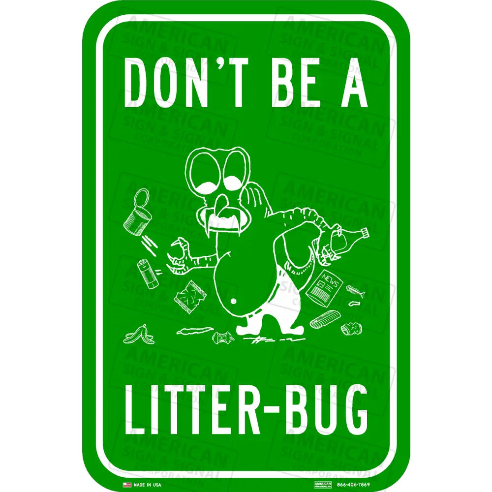 Don't Be A Litter Bug Sign