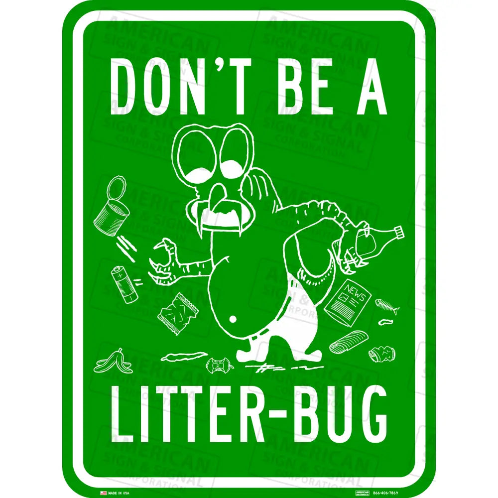 Don't Be A Litter Bug Sign