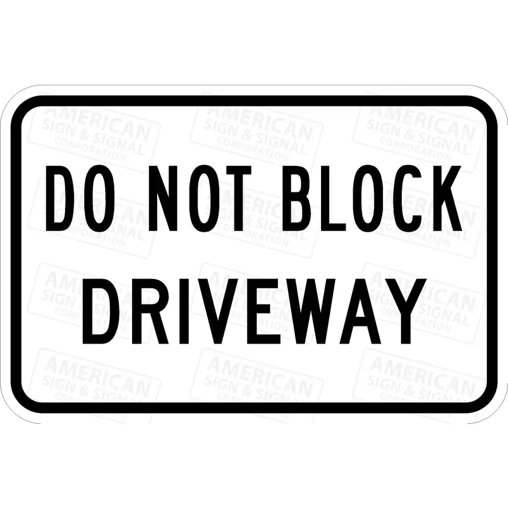 K-201 Do Not Block Driveway Sign
