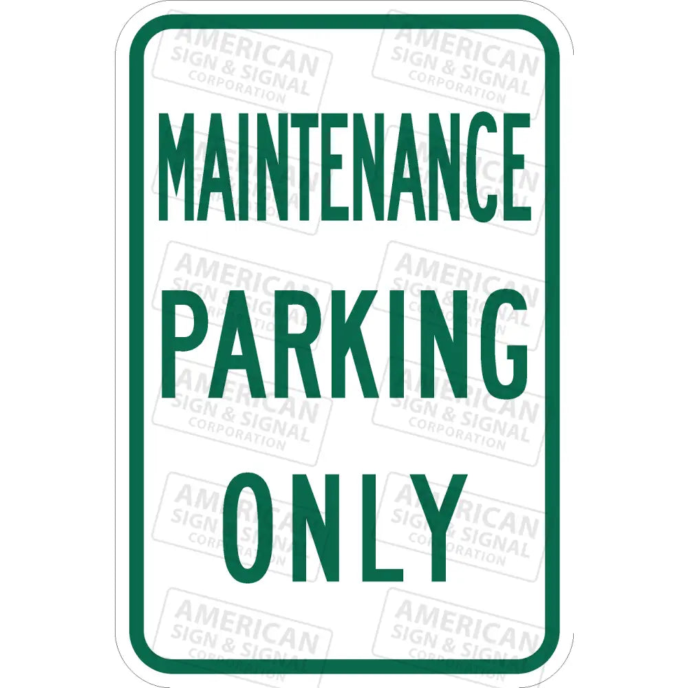 P-224 Maintenance Parking Only Sign