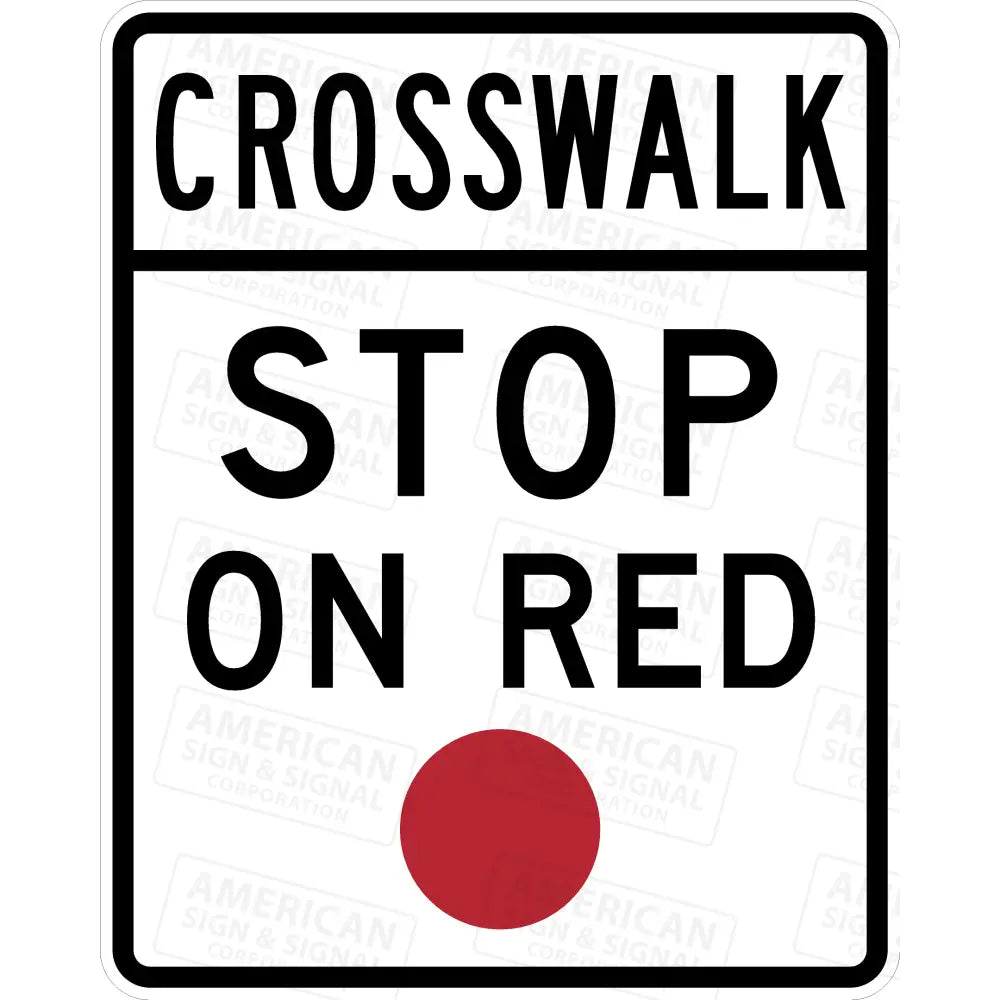 R10-23 Crosswalk Stop on Red Sign