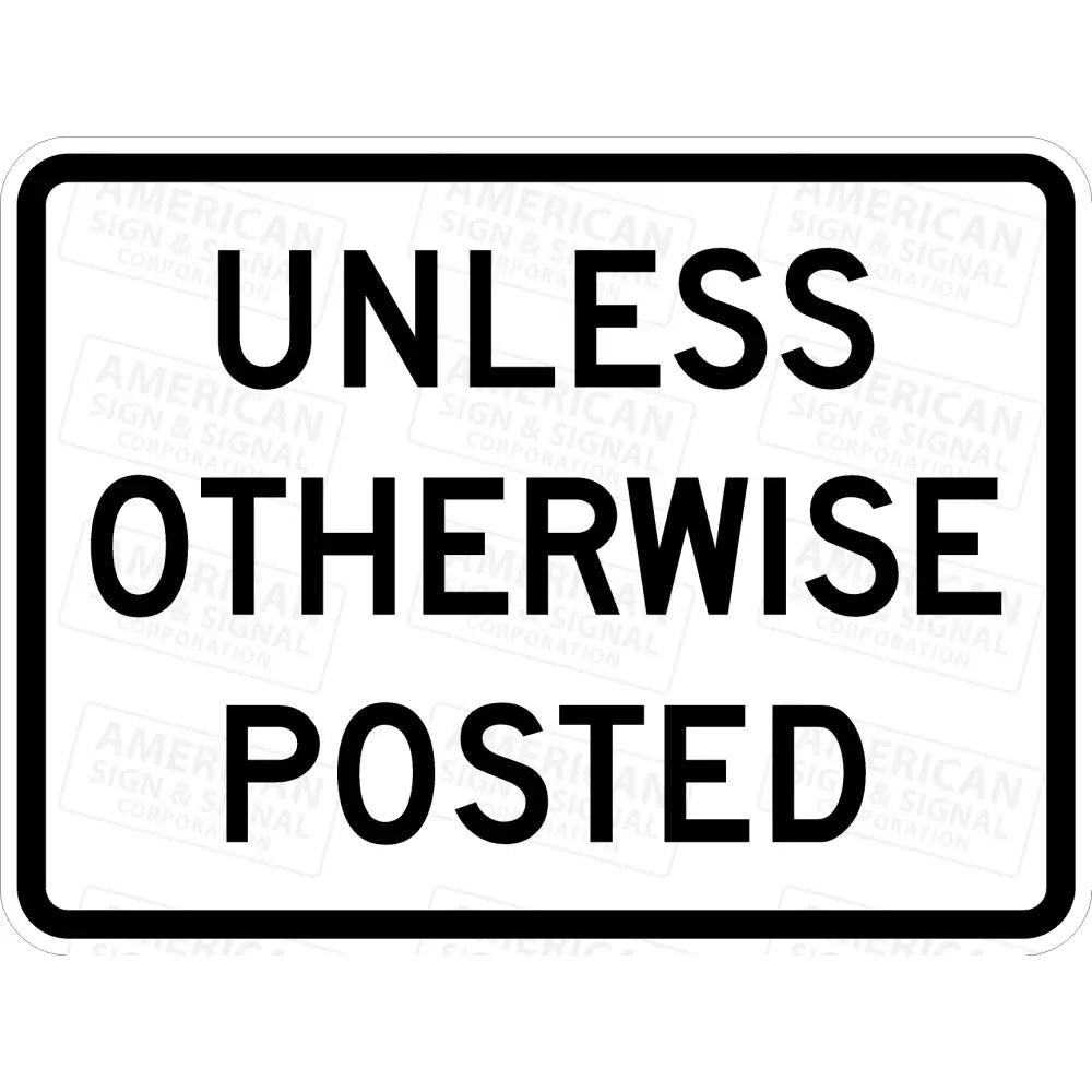 R2-5p Unless Otherwise Posted Sign
