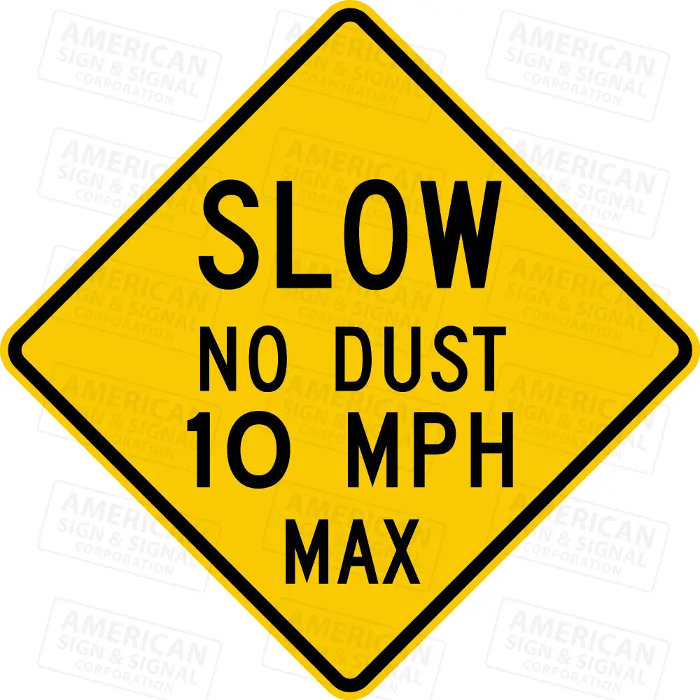 SLOW No Dust Customizable MPH Diamond Sign