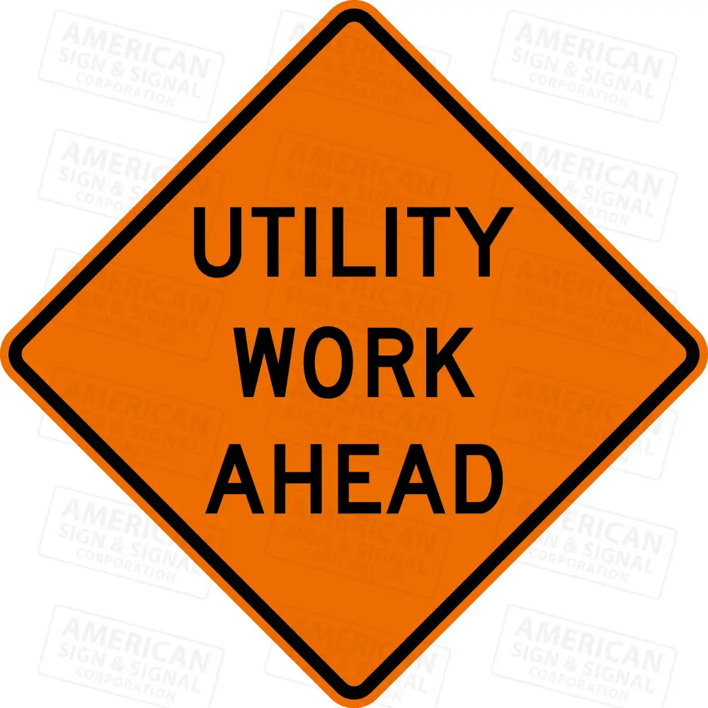 W21-7 Utility Work Ahead TTC Sign